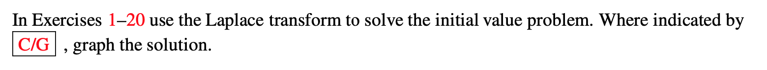 Solved In Exercises 1–20 use the Laplace transform to solve | Chegg.com