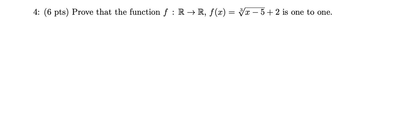 Solved 4: (6 pts) Prove that the function f : R+R, f(x) = Yx | Chegg.com