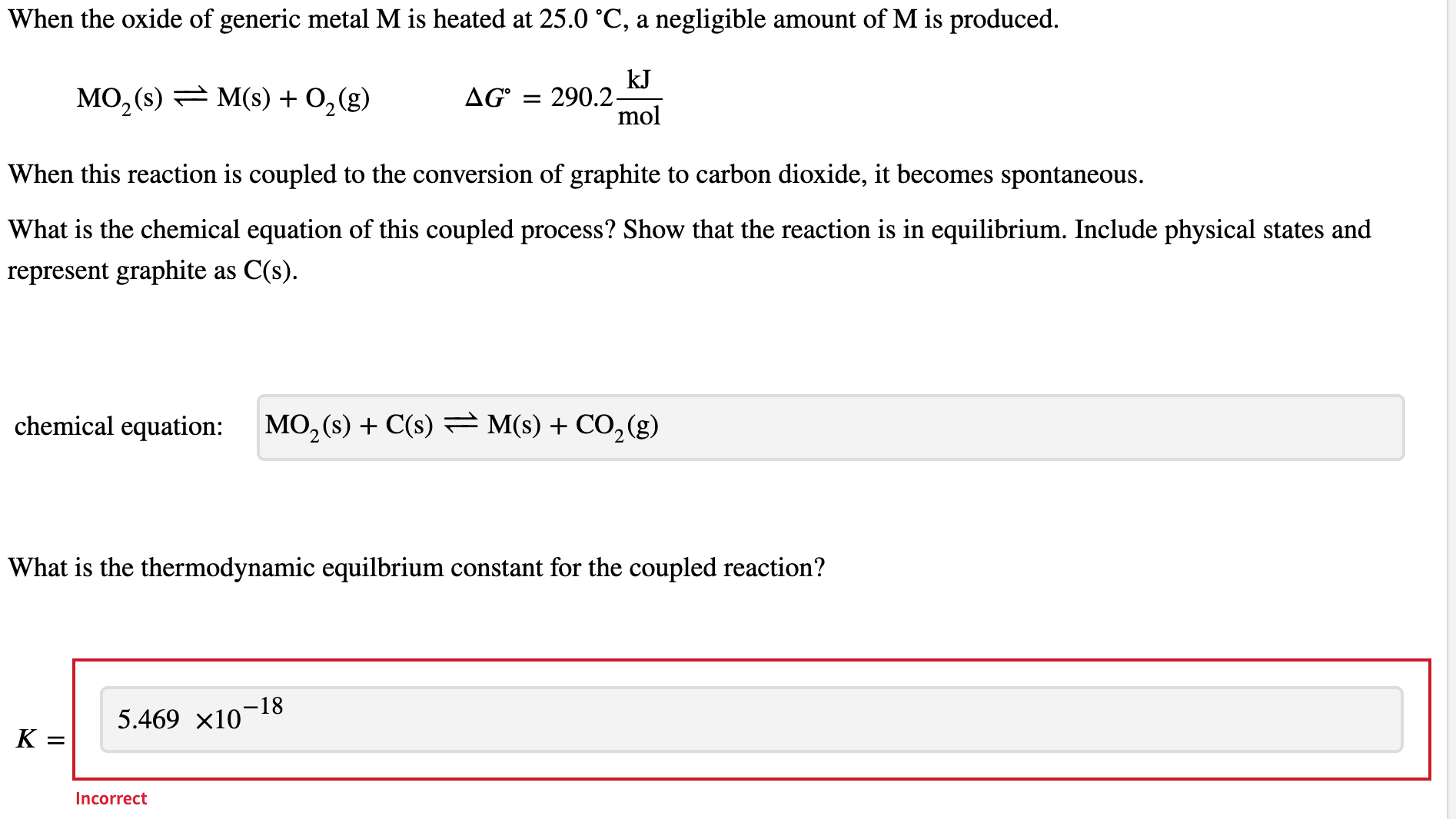 Solved MO2( s)⇌M(s)+O2( g)ΔG∘=290.2molkJ When this reaction | Chegg.com