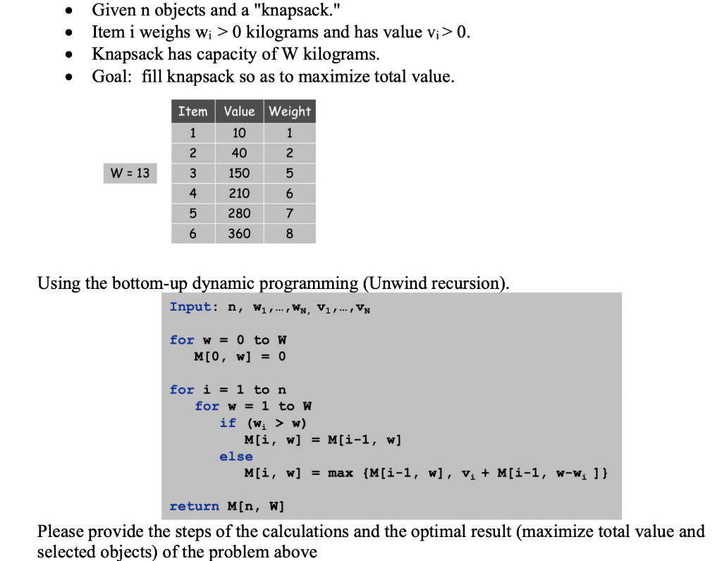 Solved . . Given n objects and a "knapsack." Item i weighs | Chegg.com