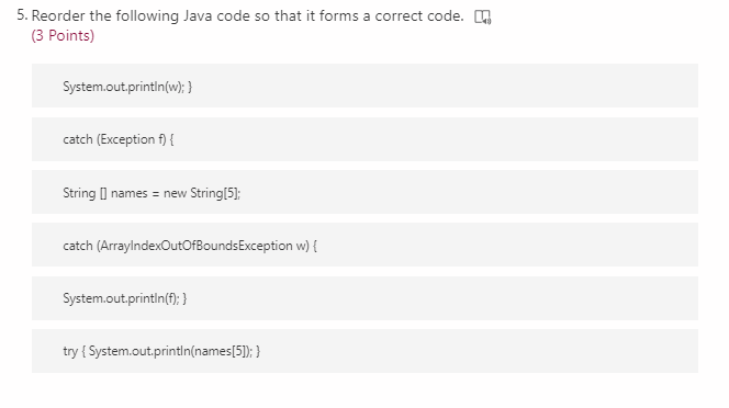 Solved 5. Reorder the following Java code so that it forms a | Chegg.com