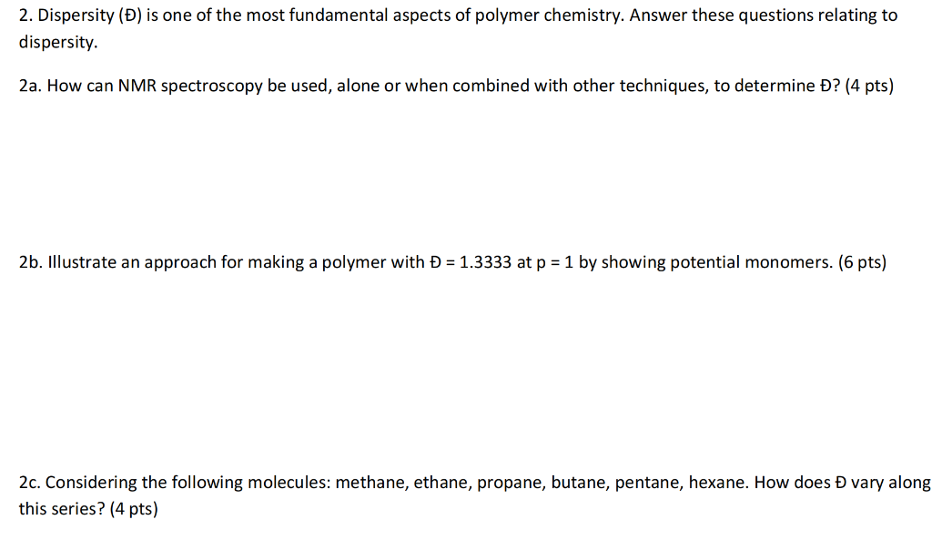 Solved 2. Dispersity (Đ) is one of the most fundamental | Chegg.com
