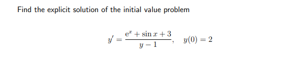 Solved Find the explicit solution of the initial value | Chegg.com