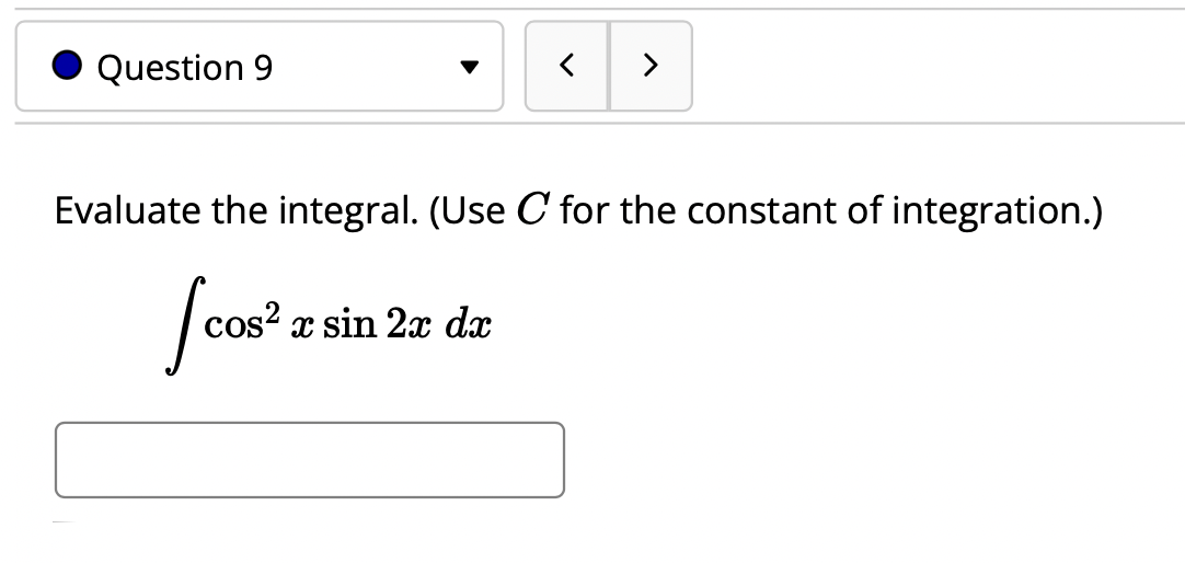Solved Evaluate the integral. (Use C for the constant of | Chegg.com