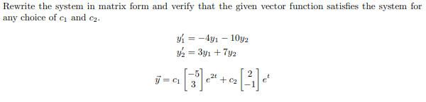 Solved Rewrite the system in matrix form and verify that the | Chegg.com