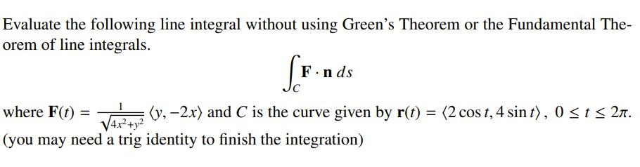 Solved Evaluate the following line integral without using | Chegg.com