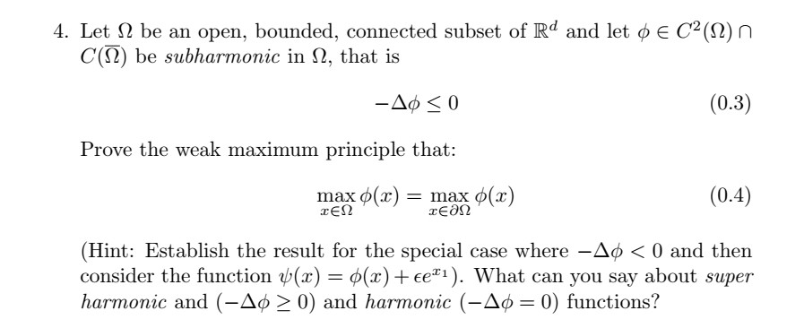 Solved 4. Let Ω be an open, bounded, connected subset of Rd | Chegg.com