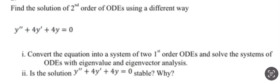 Solved Find the solution of 2nd ﻿order of ODEs using a | Chegg.com