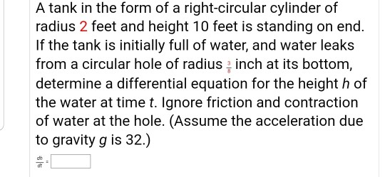 Solved A tank in the form of a right-circular cylinder of | Chegg.com