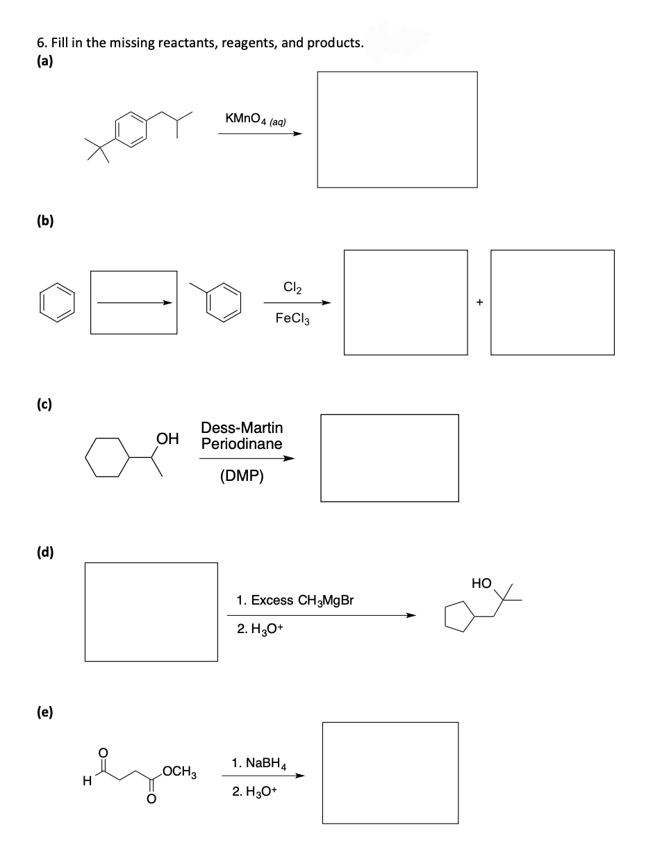 Solved 6. Fill in the missing reactants, reagents, and | Chegg.com