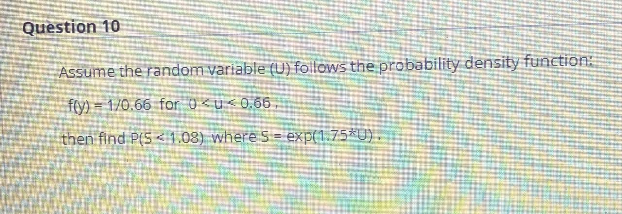 Solved Question 10 Assume the random variable (U) follows | Chegg.com