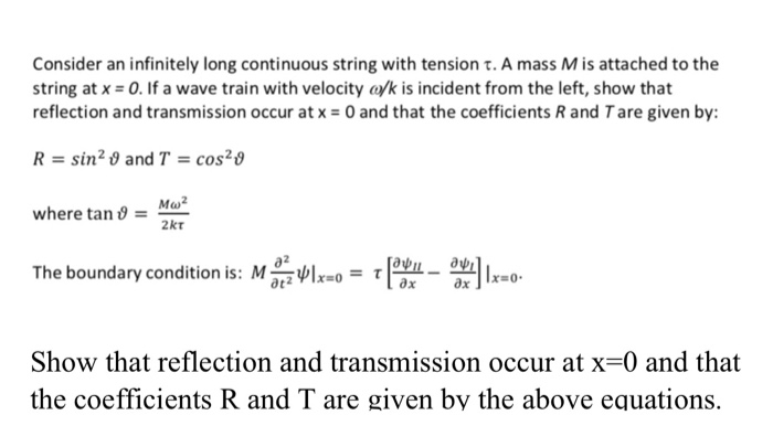 Solved Consider an infinitely long continuous string with | Chegg.com