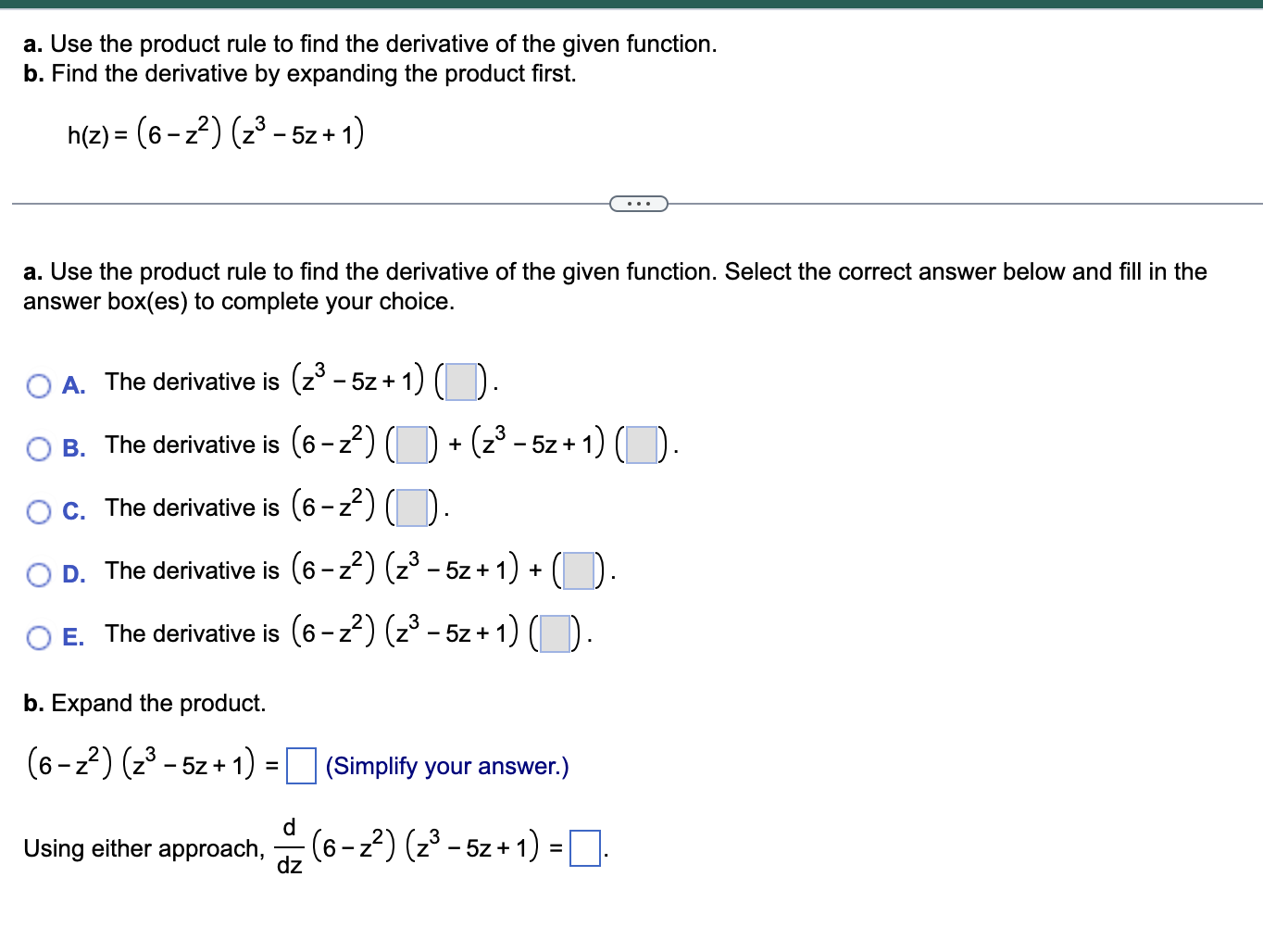 Solved A Use The Product Rule To Find The Derivative Of The