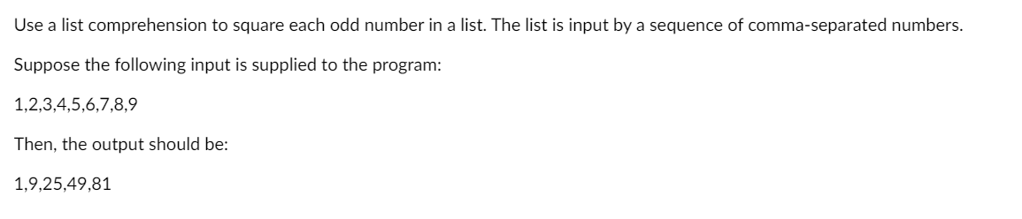 Solved Use a list comprehension to square each odd number in | Chegg.com