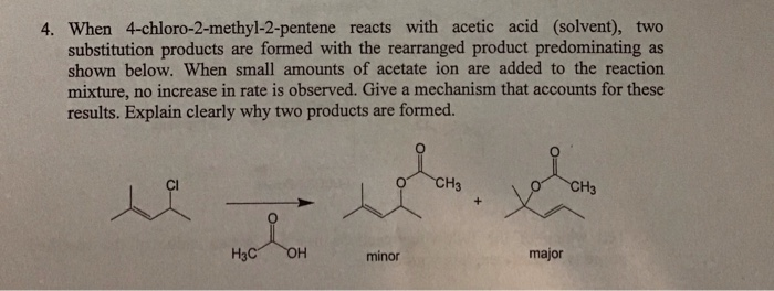 Solved 4. When 4-chloro-2-methyl-2-pentene reacts with | Chegg.com
