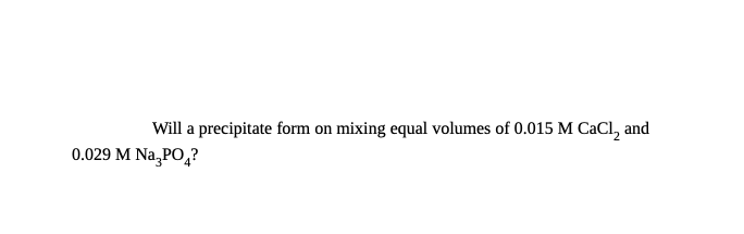 Solved Will a precipitate form on mixing equal volumes of | Chegg.com