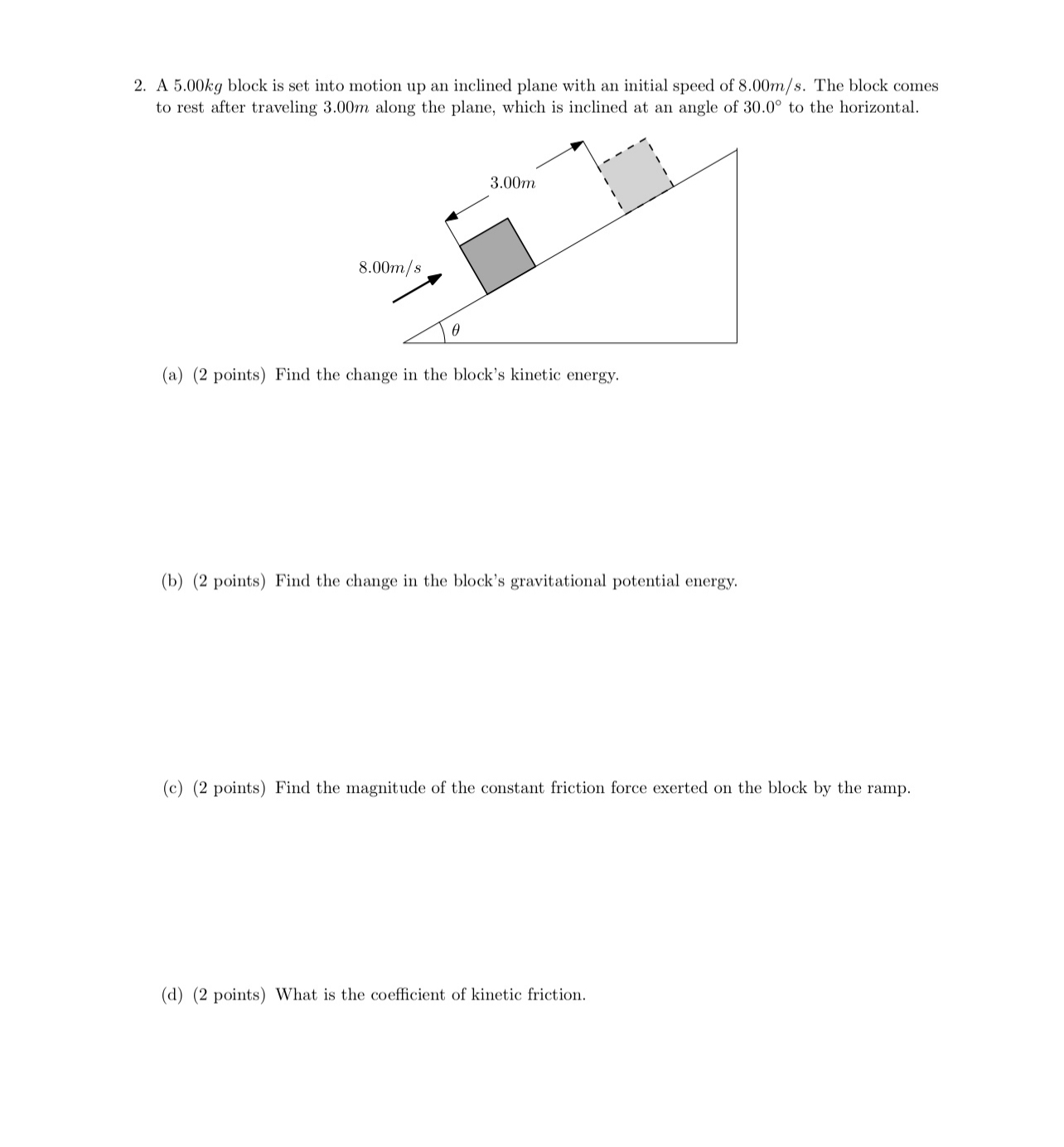Solved 2. A 5.00 kg block is set into motion up an inclined | Chegg.com
