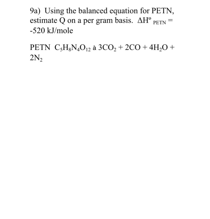 Solved 9a) Using the balanced equation for PETN estimate Q | Chegg.com