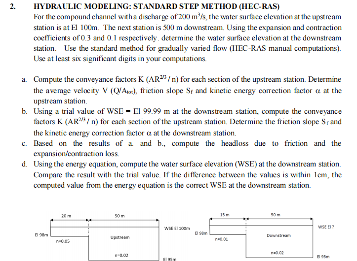 Solved 2. ﻿HYDRAULIC MODELING: STANDARD STEP METHOD | Chegg.com