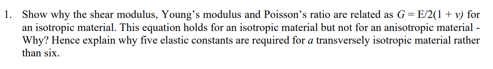 Solved 1. Show why the shear modulus, Young's modulus and | Chegg.com