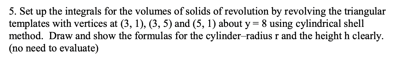 Solved 5. Set up the integrals for the volumes of solids of | Chegg.com
