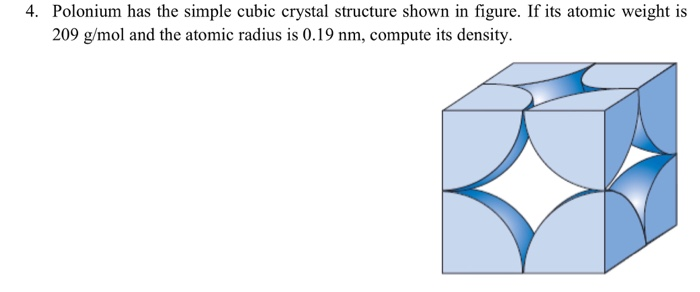 Solved 4. Polonium has the simple cubic crystal structure | Chegg.com