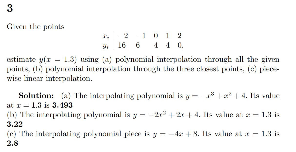 Solved 3 Given the points Xi Yi 6 -2 -1 16 6 0 1 2 4 4 0, = | Chegg.com