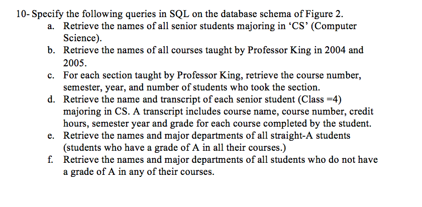 Solved 10- Specify the following queries in SQL on the | Chegg.com