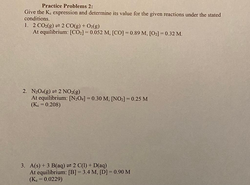 Solved Practice Problems 2: Give the Kc expression and | Chegg.com