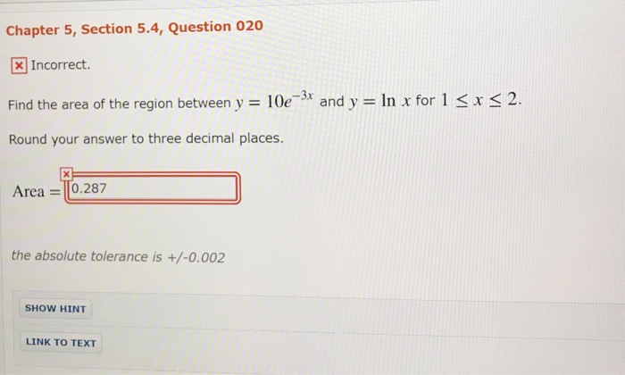 Solved Chapter 5, Section 5.4, Question 020 xIncorrect. Find | Chegg.com