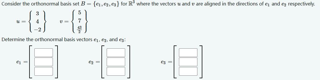 Solved Consider the orthonormal basis set B={e1,e2,e3} for | Chegg.com