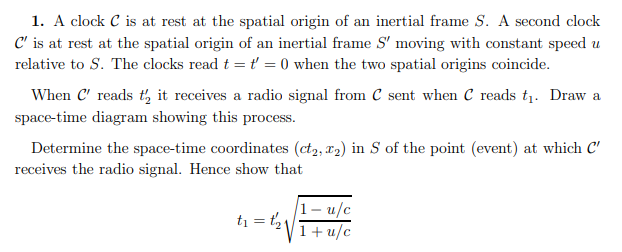 Solved 1. A clock C is at rest at the spatial origin of an | Chegg.com