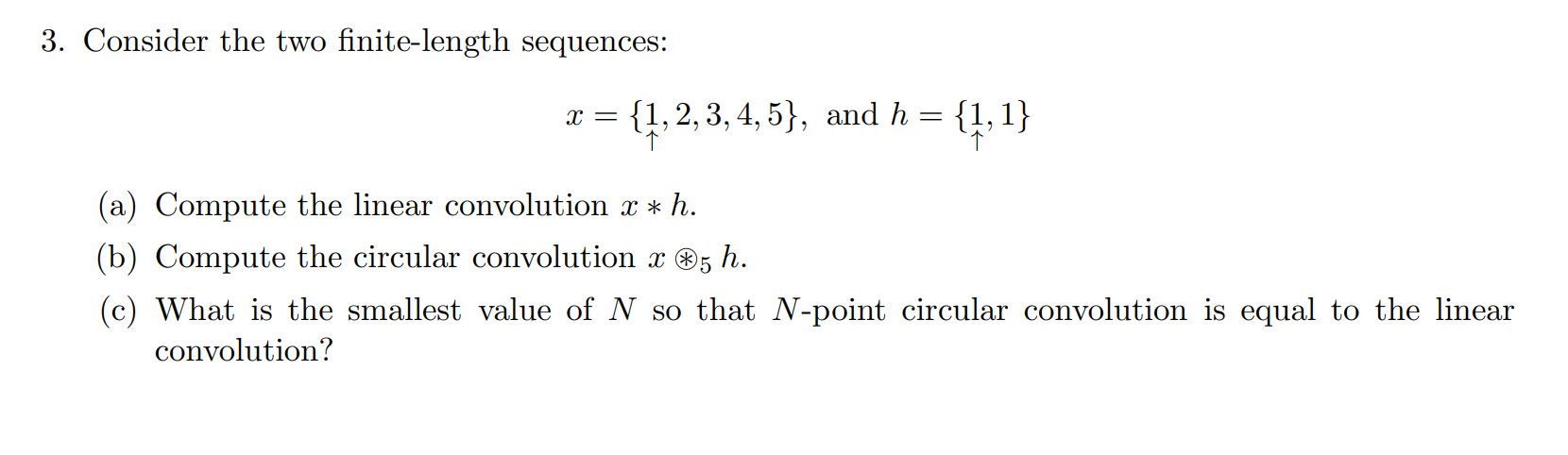 Solved 3. Consider the two finite-length sequences: T = = | Chegg.com