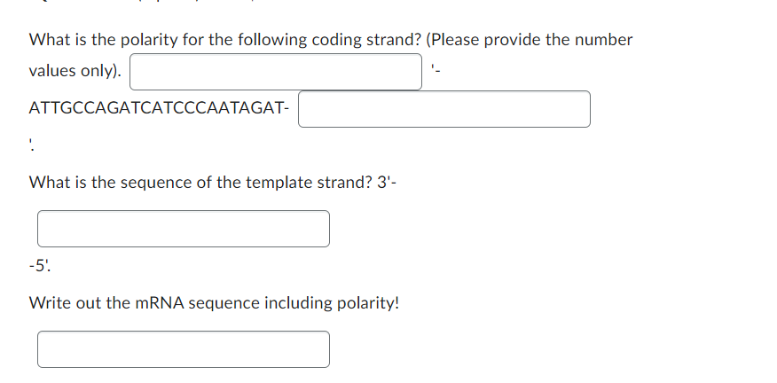 Solved What is the polarity for the following coding strand? | Chegg.com