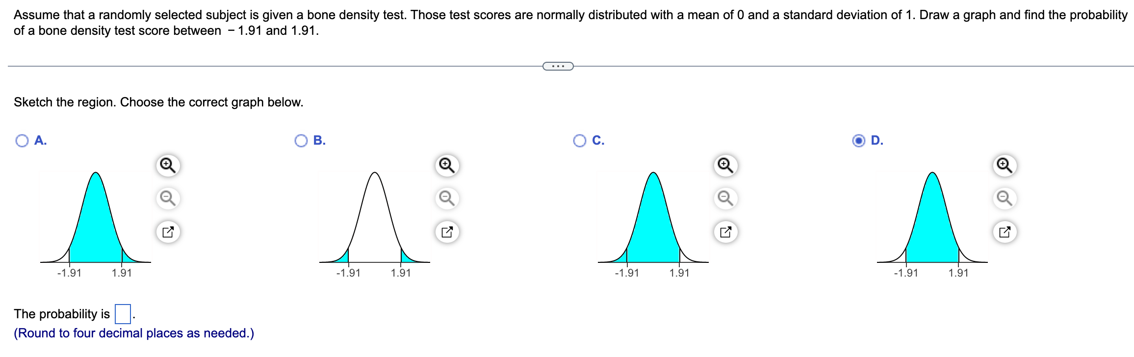 Solved of a bone density test score between -1.91 and 1.91 . | Chegg.com