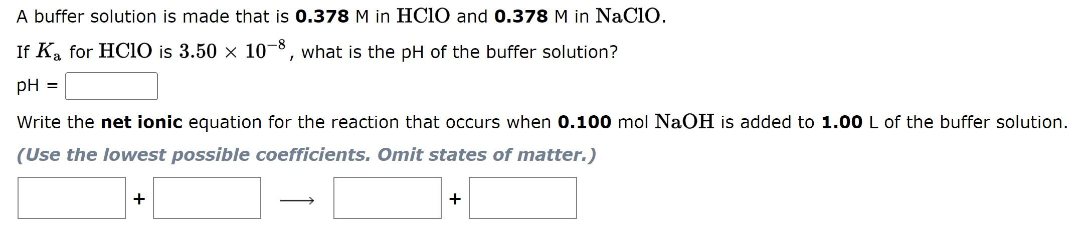 Solved A buffer solution is made that is 0.378M in HClO and | Chegg.com