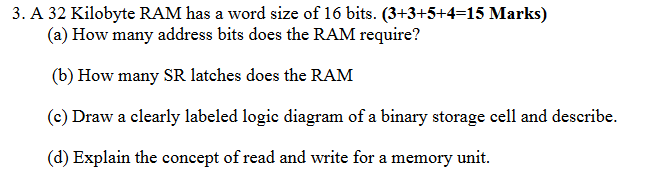 Solved 3. A 32 Kilobyte RAM has a word size of 16 | Chegg.com