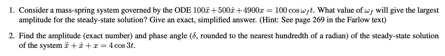 Solved 1. Consider a mass-spring system governed by the ODE | Chegg.com