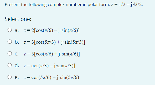 Solved Present the following complex number in polar form: | Chegg.com