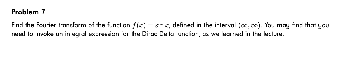 Solved Find the Fourier transform of the function f(x)=sinx, | Chegg.com