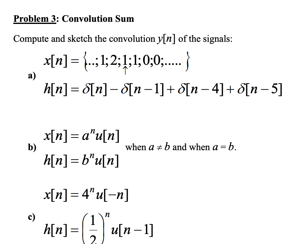 Solved Problem 3: Convolution Sum = Compute and sketch the | Chegg.com
