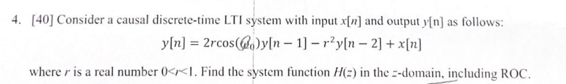 Solved [40] ﻿Consider a causal discrete-time LTI system with | Chegg.com