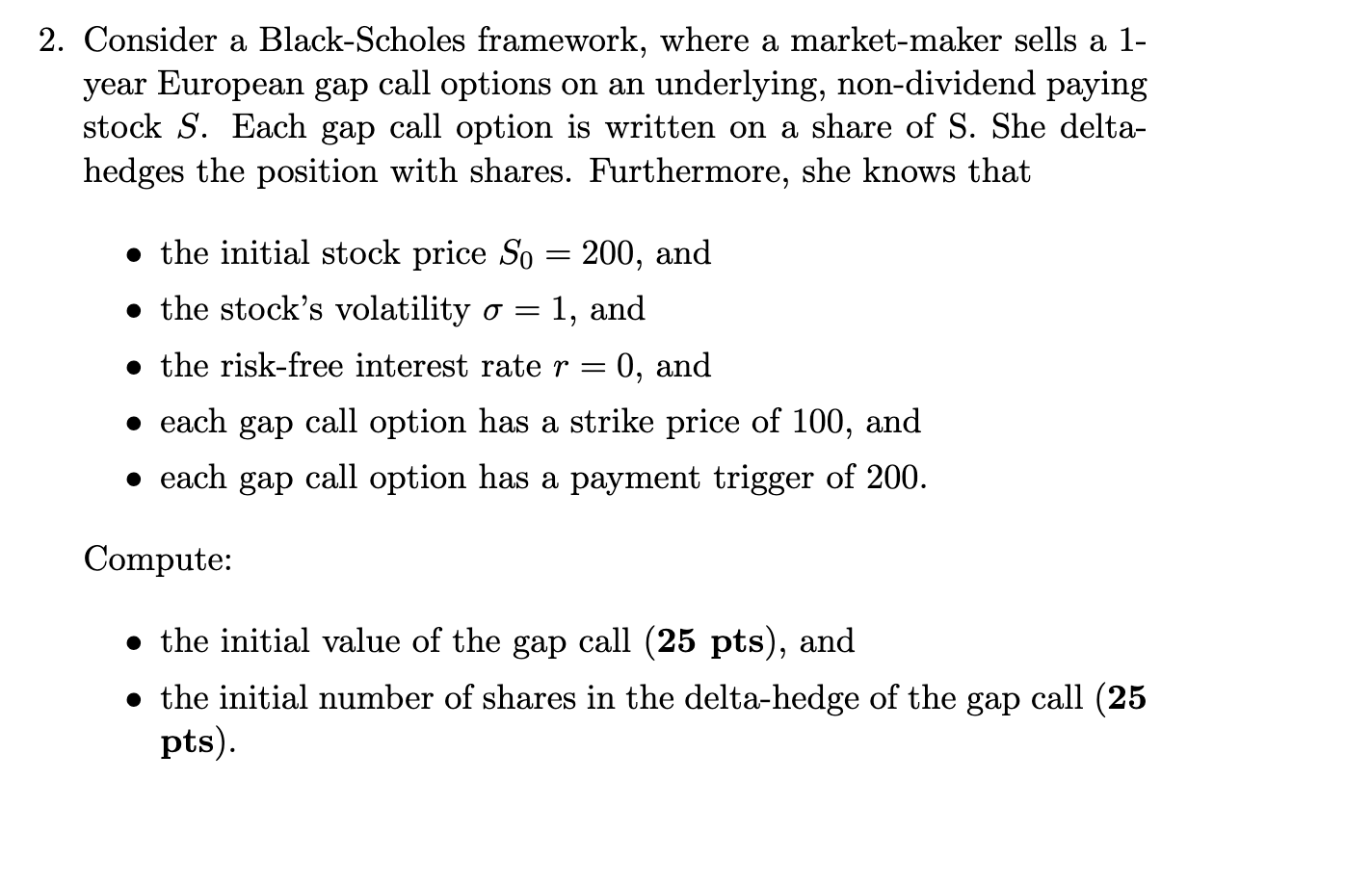 Solved Consider a Black-Scholes framework, where a | Chegg.com