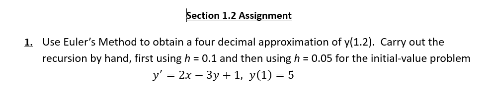 Solved Section 1.2 Assignment 1. Use Euler's Method to | Chegg.com