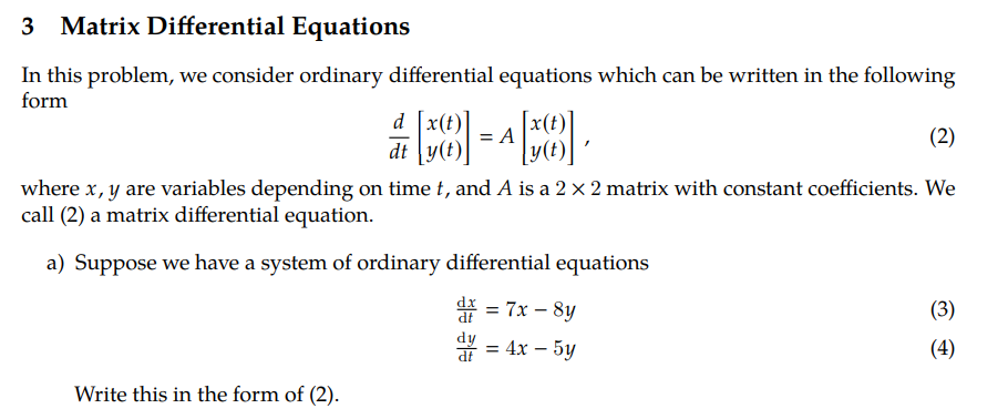 Solved 3 Matrix Differential Equations In this problem, we | Chegg.com