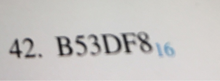 Solved 1.Convert the integer from hexadecimal to binary | Chegg.com