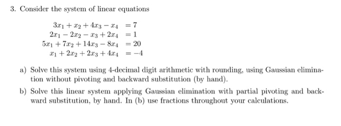 Solved A) this system using 4-decimal digit arithmetic with | Chegg.com