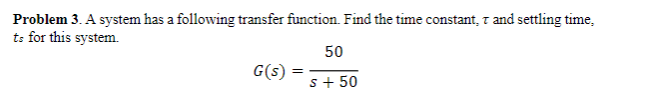 Solved Problem 3. A system has a following transfer | Chegg.com