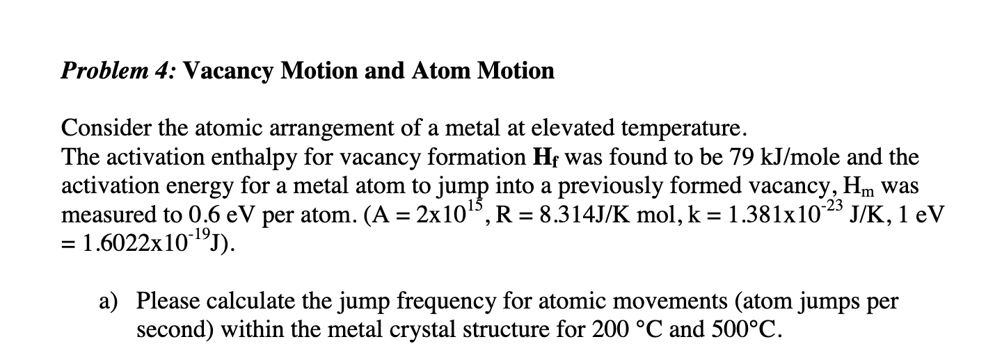 Solved Problem 4: Vacancy Motion and Atom Motion Consider | Chegg.com