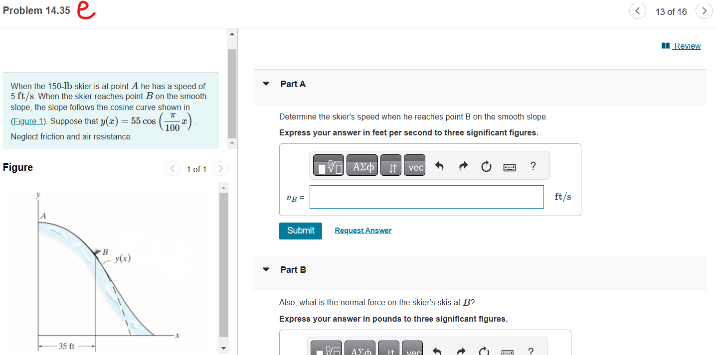 Solved When the 150-lb skier is at point A he has a speed of | Chegg.com